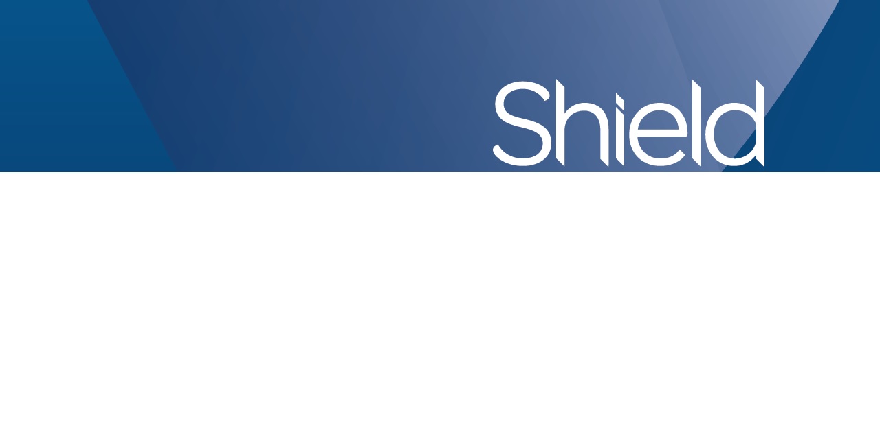 Shield Health and Safety Status